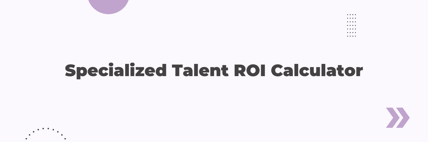 Specialized Talent ROI Calculator - CodersLink